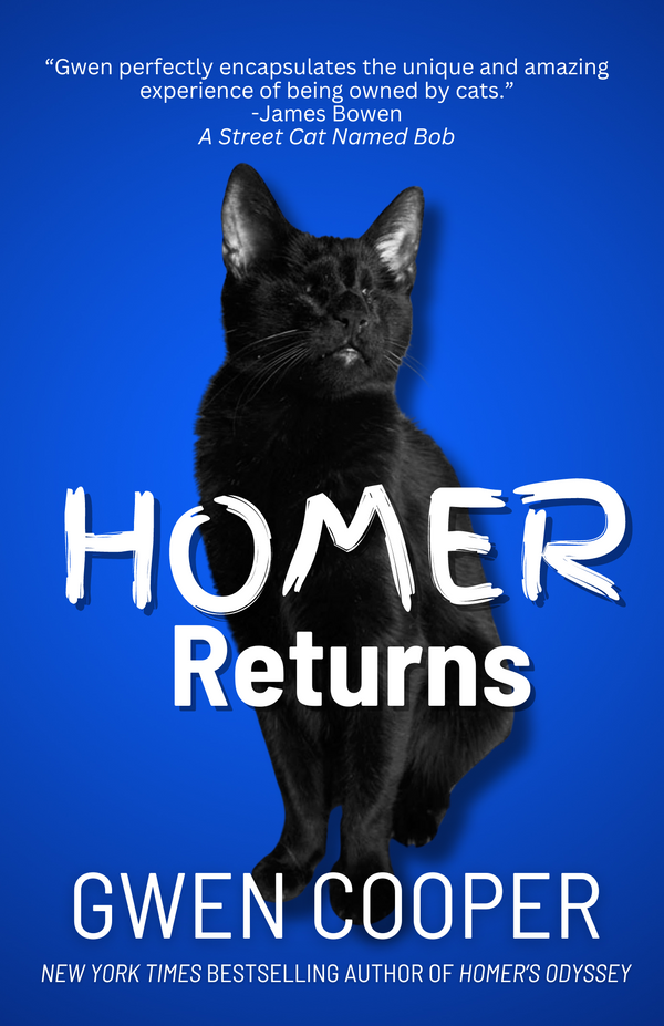 Homer Returns: More True Tales of a Blind Wonder Cat & His Fur Family